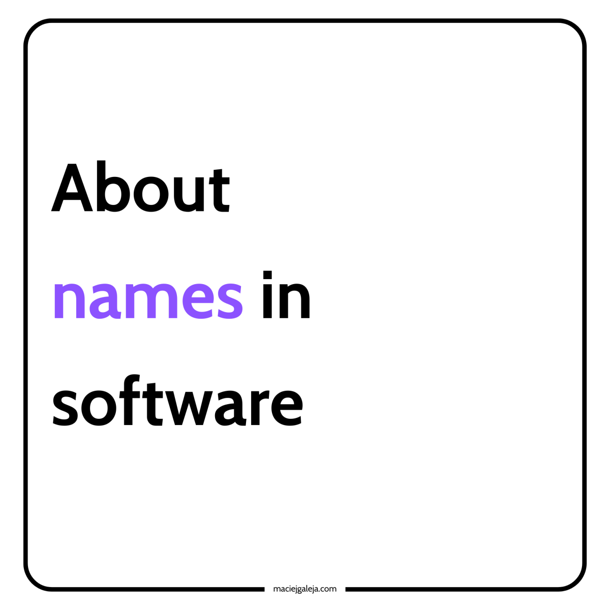 About names in software – Maciej Galeja